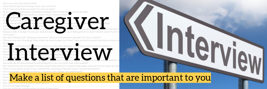 Top Caregiver Interview Questions and the questions you need to ask!